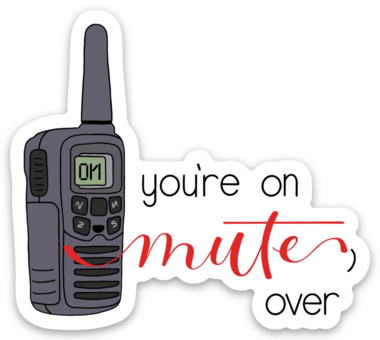 You're On Mute Sticker – Water Lili